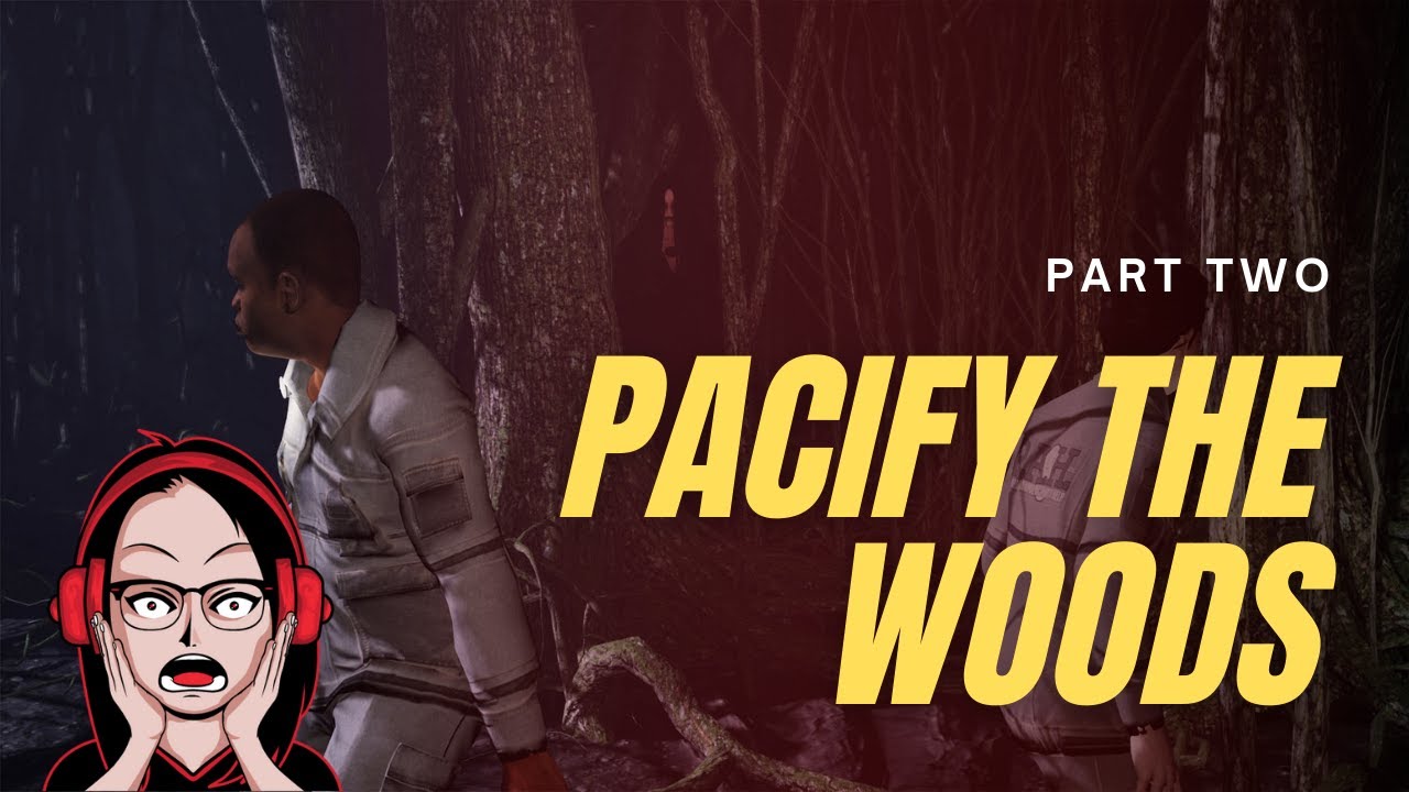 Pacify The Woods - Part Two - YouTube