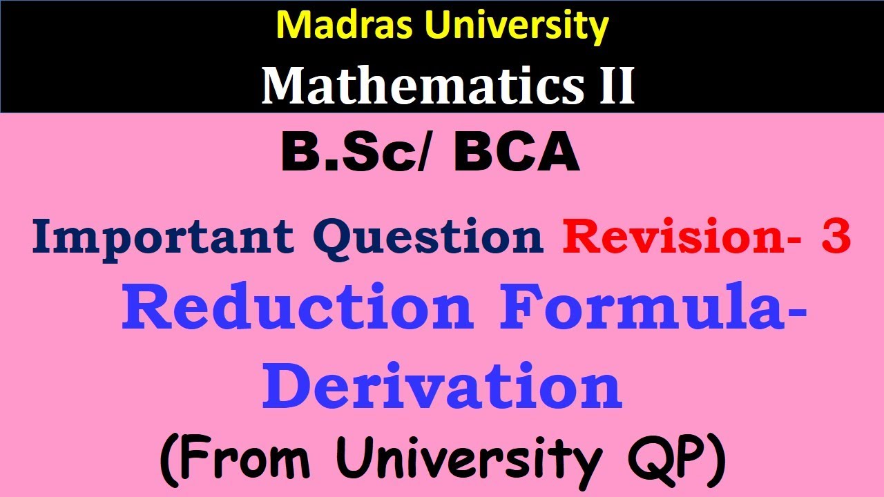 Reduction formula derivation | Mathematics 2 | Madras university - YouTube