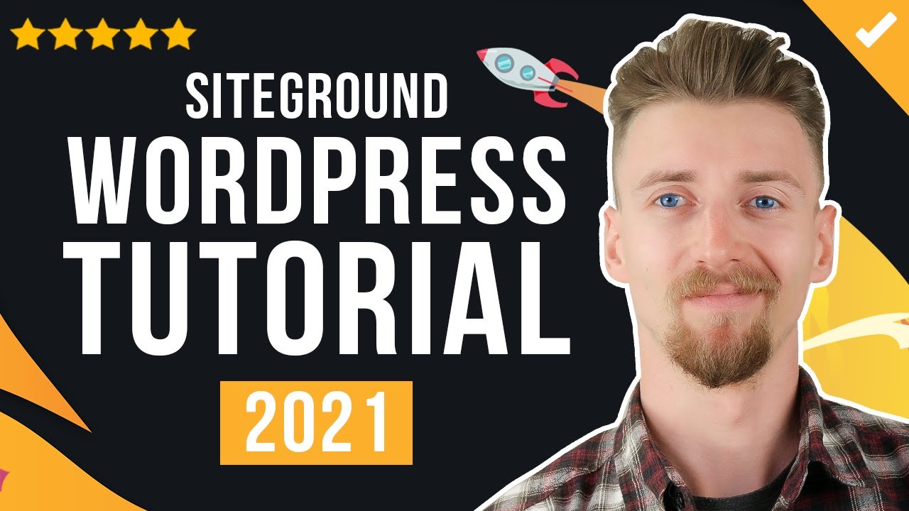 Siteground Wordpress Tutorial Create Your Website The Right Way