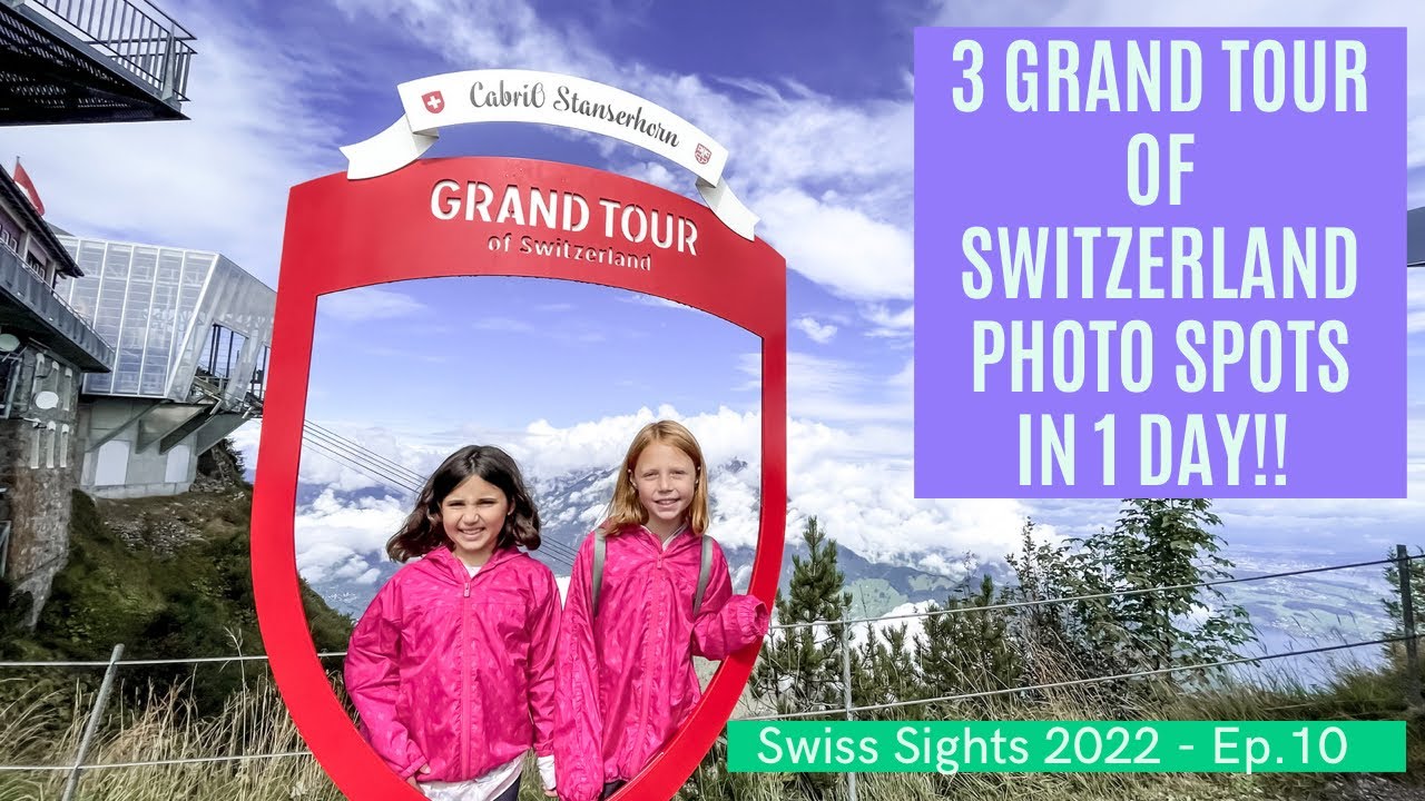 3 Grand Tour of Switzerland Photo Spots in One Day🇨🇭I Swiss Sights - Ep ...