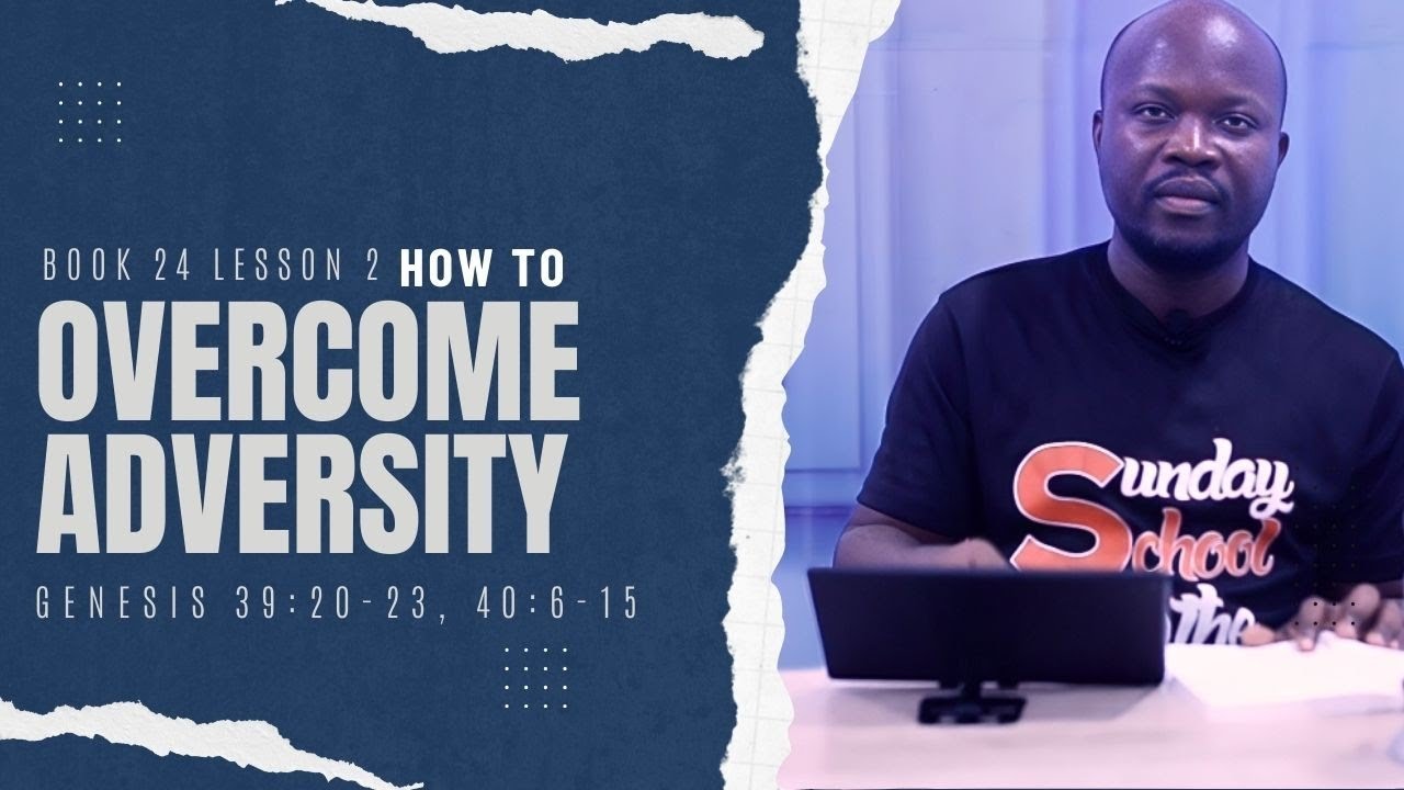 BOOK 24 LESSON 2 - HOW TO OVERCOME ADVERSITY - YouTube