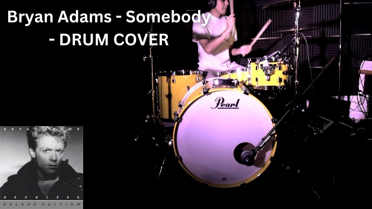 Bryan Adams - Somebody - DRUM COVER - YouTube