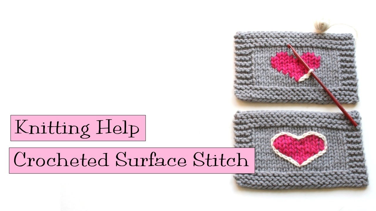 Knitting Help - Crocheted Surface Stitch - YouTube