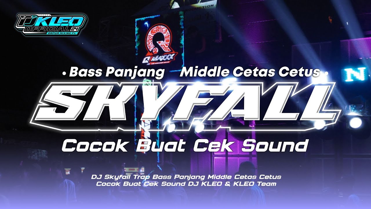 DJ SKYFALL || BASS PANJANG MIDDLE CETAS CETUS - COCOK BUAT CEK SOUND ...