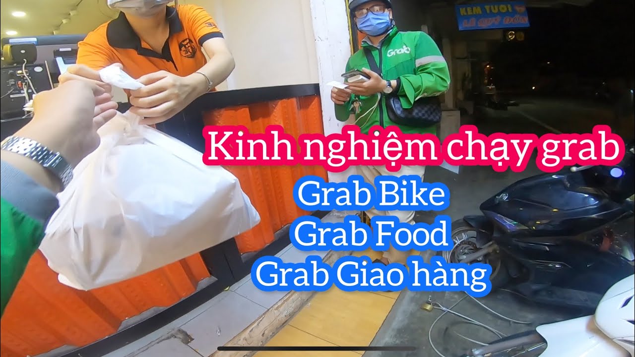 Chia Sẻ Những Kinh Nghiệm Grab Bike Grab Food Grab Giao Hàng Cho Tài Xế ...