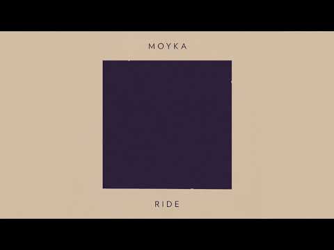 Moyka — Ride (Audio)