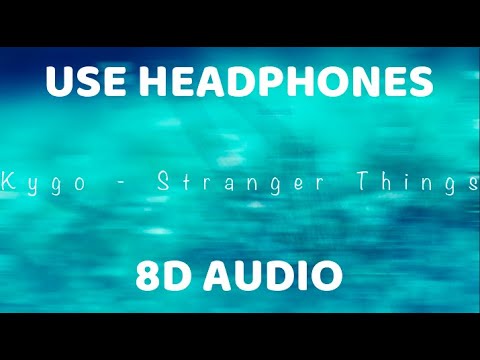Kygo - Stranger Things ft. OneRepublic | 8D Audio - YouTube