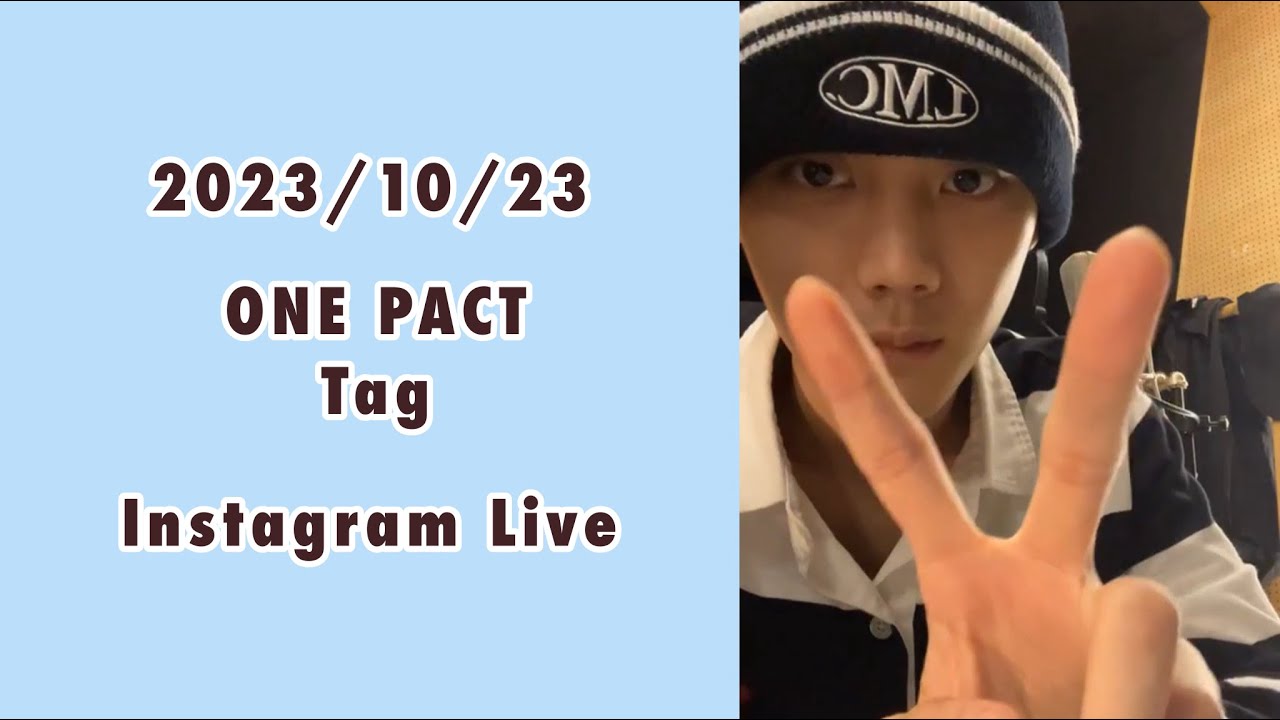 231023 ONE PACT 원팩트 TAG 태그 Instagram Live - YouTube