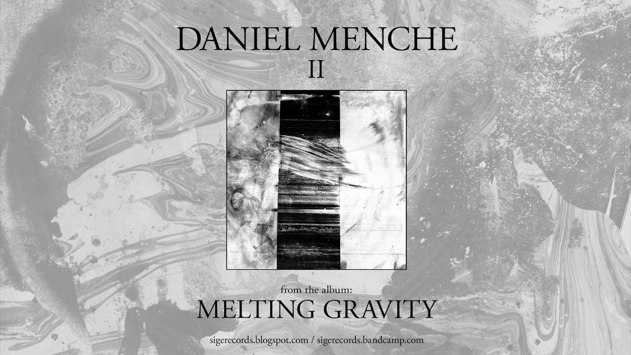 Daniel Menche: Melting Gravity II (Official Audio) - YouTube