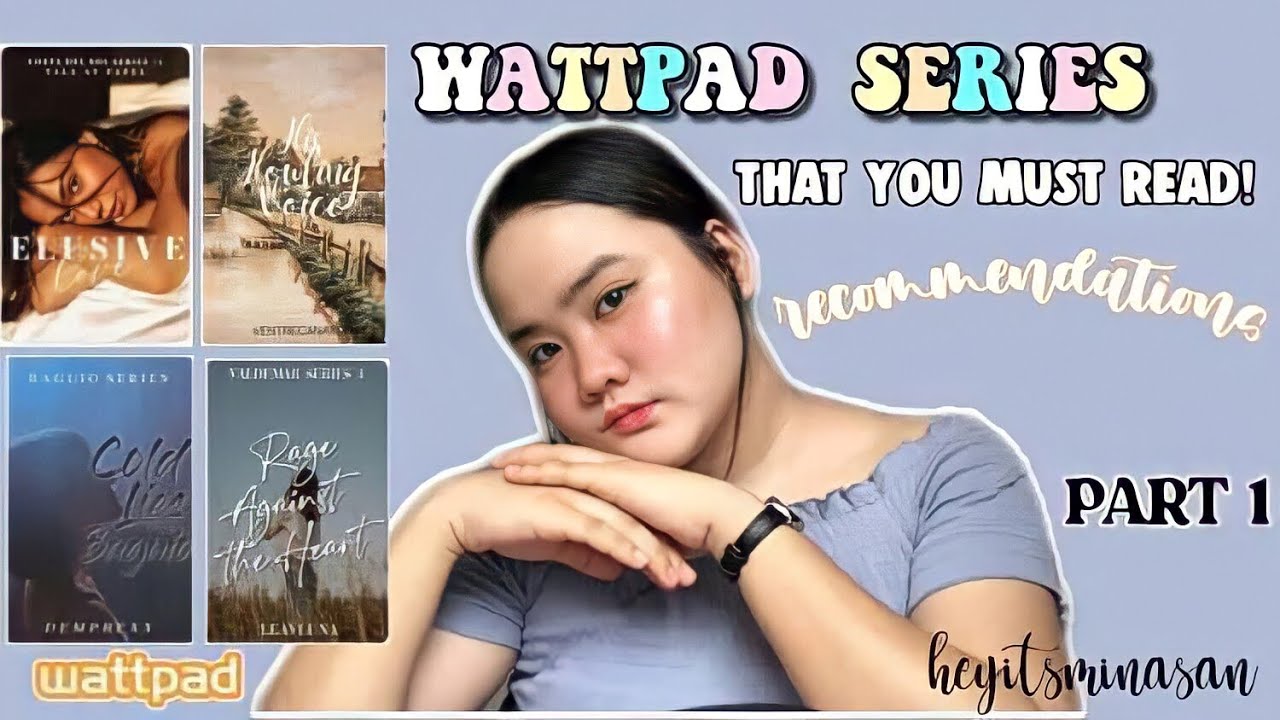 WATTPAD SERIES RECOMMENDATIONS|Heyitsminasan - YouTube