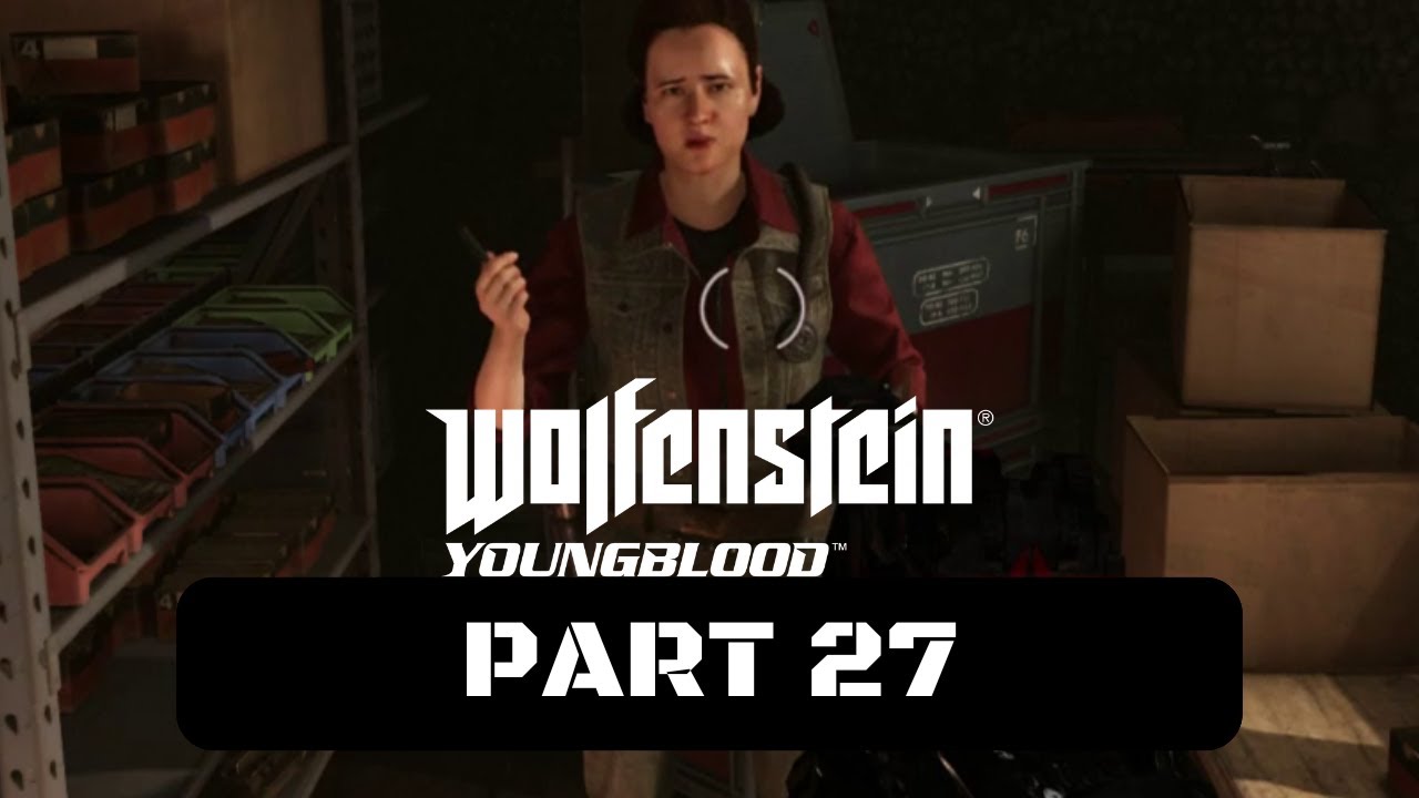 Wolfenstein: Youngblood Walkthrough Gameplay Part 27 - The ...