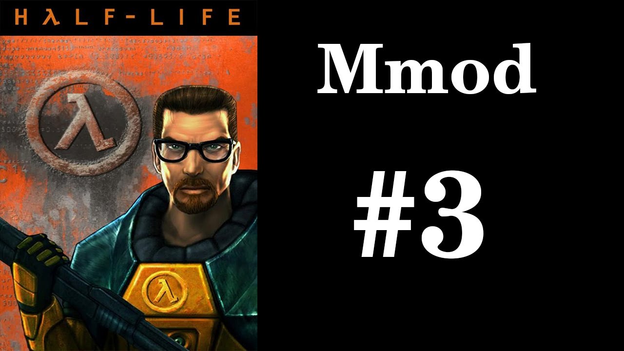 Half-Life: Mmod - 3 - YouTube
