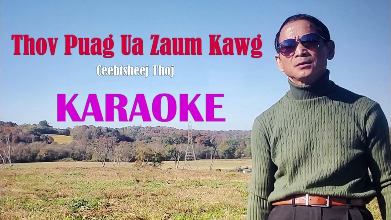 Thov Puag Ua Zaum Kawg🎵KARAOKE🎵by Ceebtsheej Thoj Official 2024 - YouTube