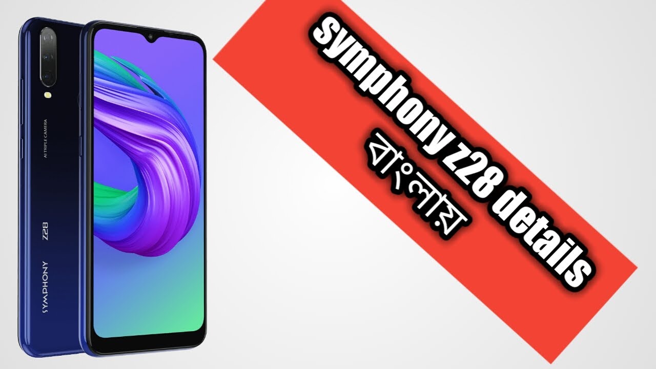 Symphony z28 full details বাংলায়// - YouTube