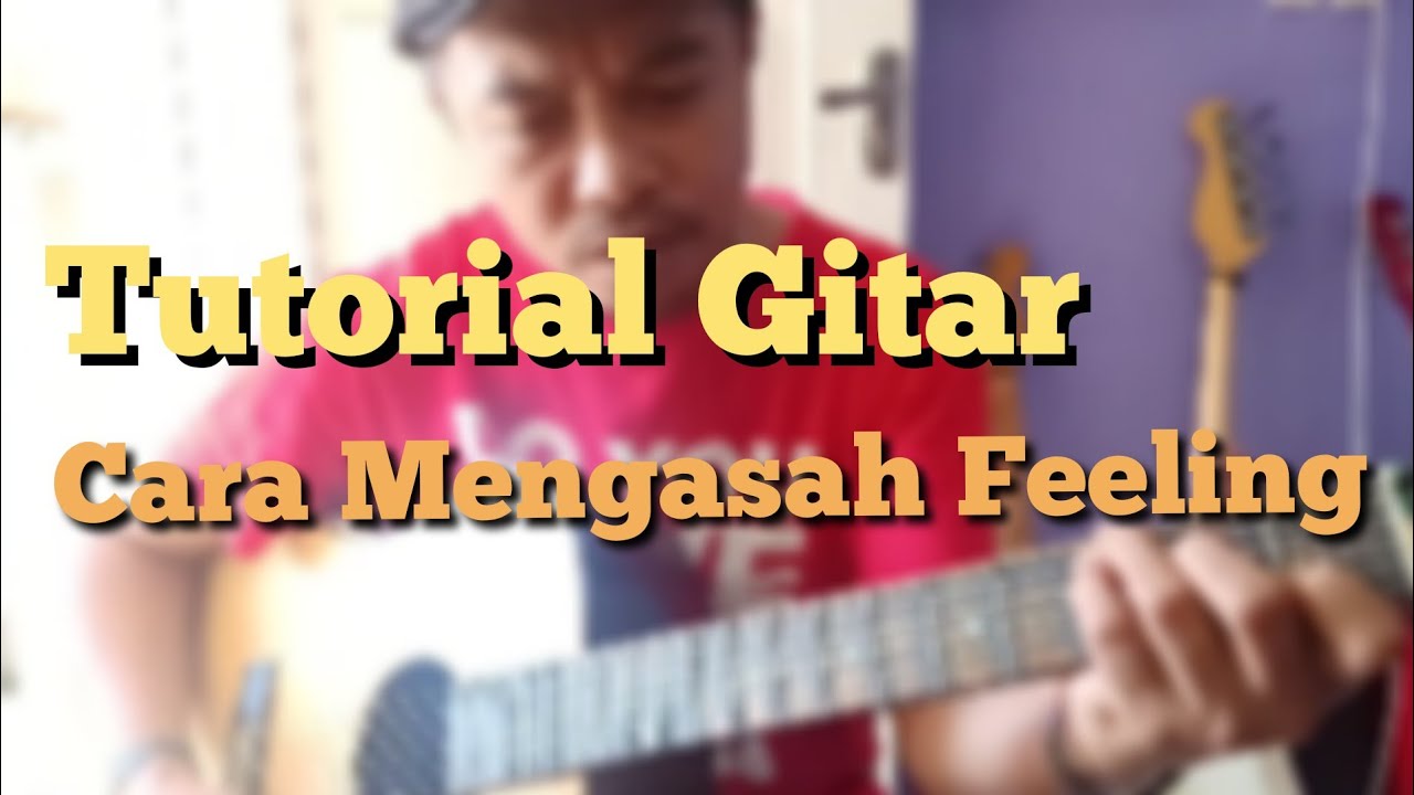 Tutorial Gitar untuk Pemula: Not Angka untuk Mengasah "Feeling" - YouTube