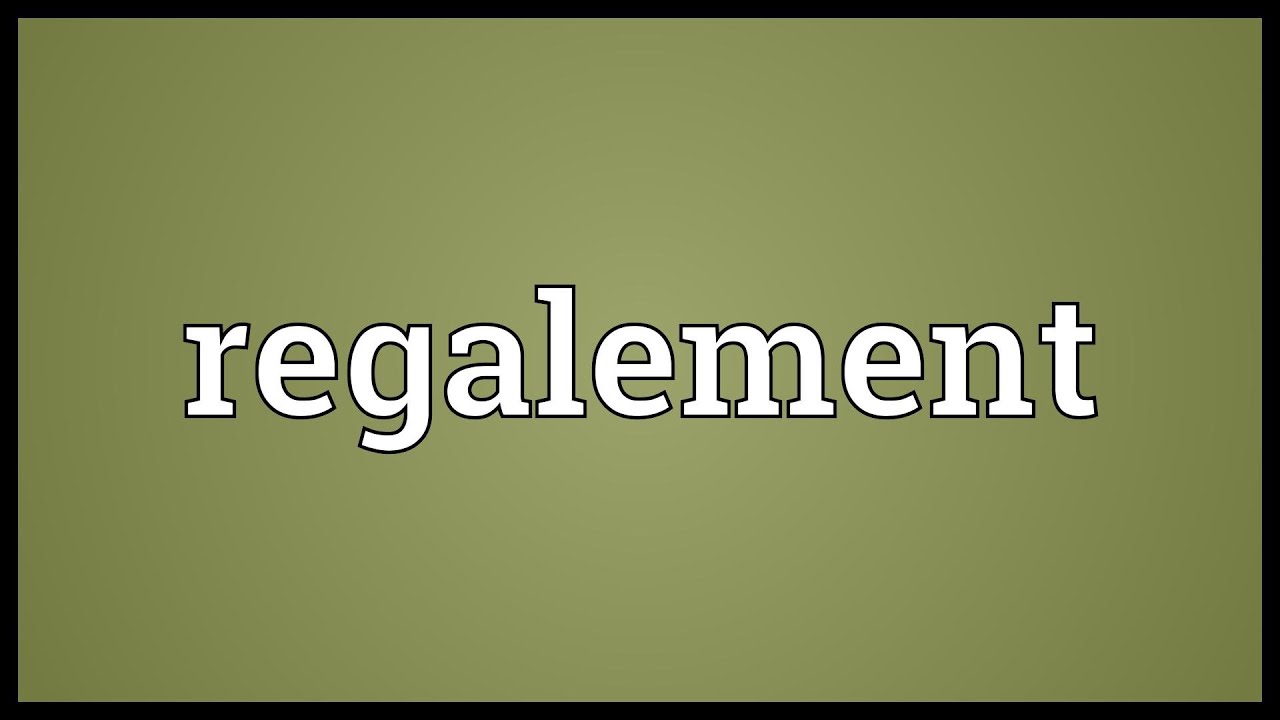 Regalement Meaning - YouTube