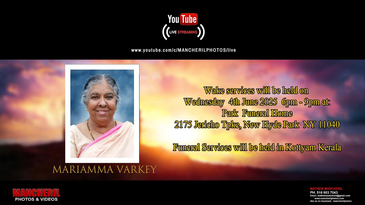 🔴🔴WAKE / VIEWING OF Mrs. MARIAMMA VARKEY ON JUNE 4th 2025 6 to 9PM 🔴🔴 ...