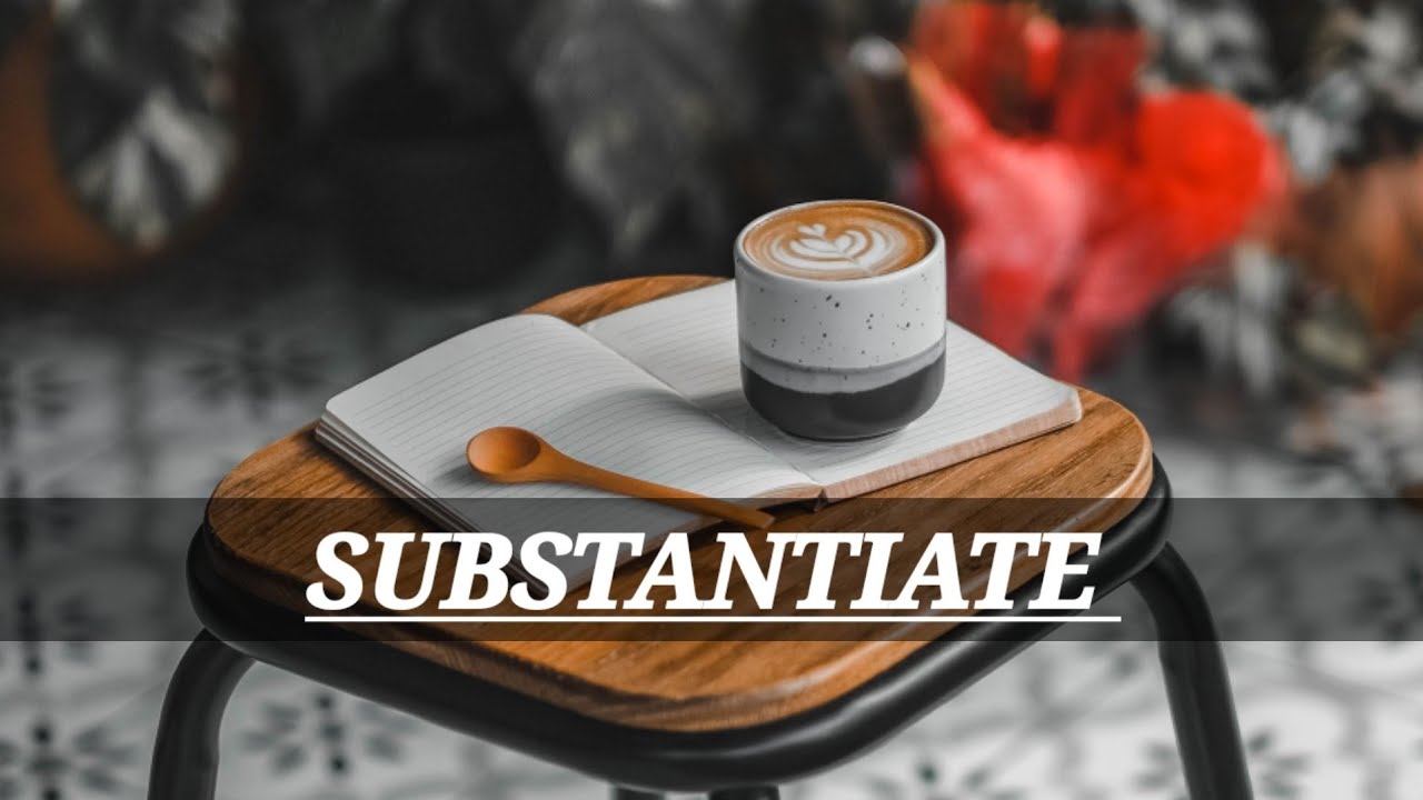 | SUBSTANTIATE | Meaning | Pronunciation | @Knowledge Mania - YouTube