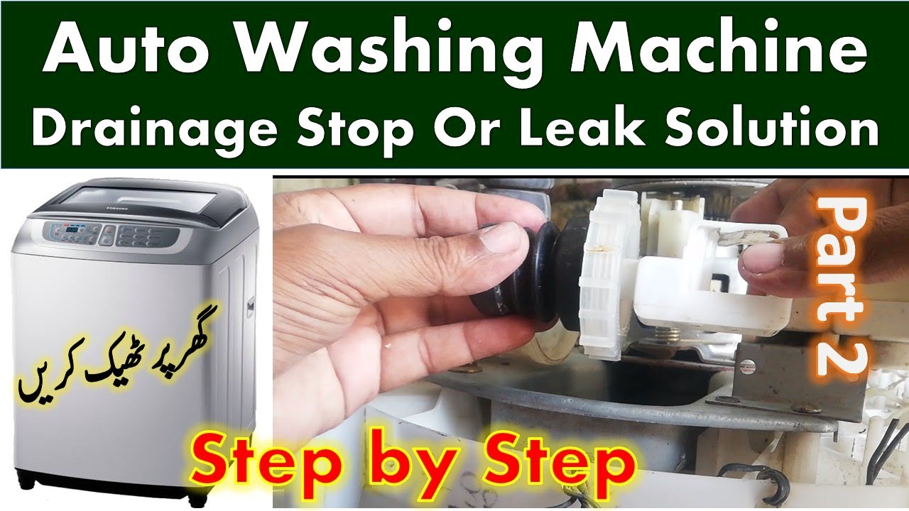 Automatic Washing machine water drainage stopped or leakage all ...