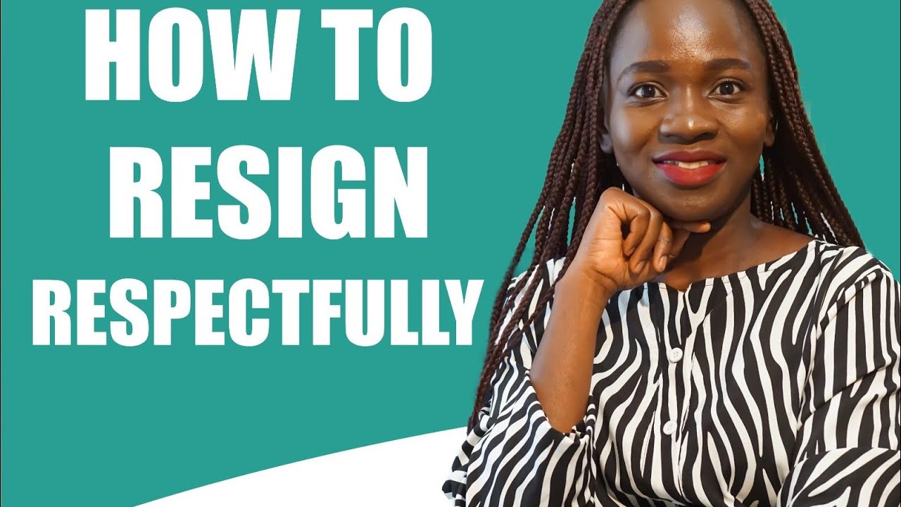 How to Resign Respectfully - YouTube