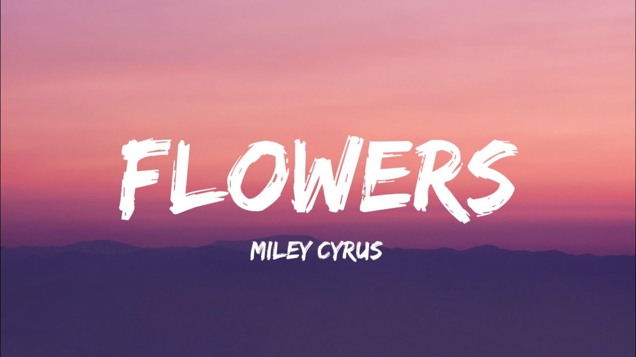 Flowers (lyrics) - Miley Cyrus - YouTube
