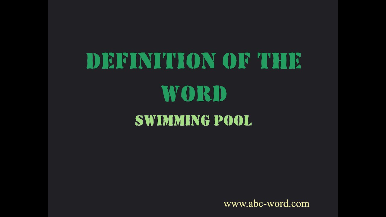 Definition of the word "Swimming pool" - YouTube