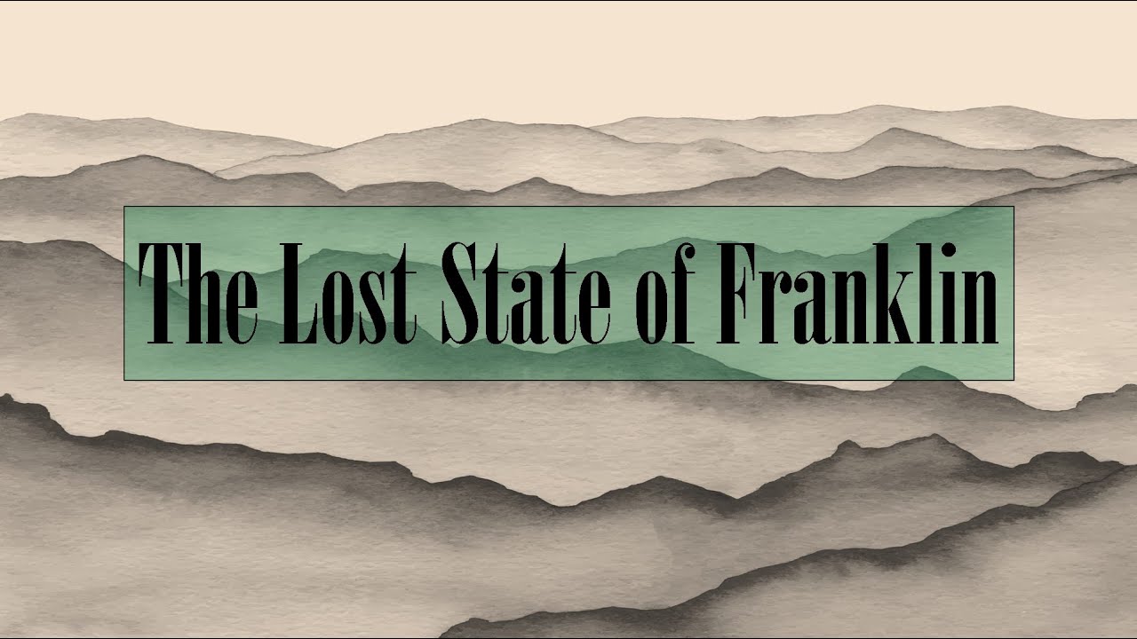 The Lost State of Franklin - YouTube