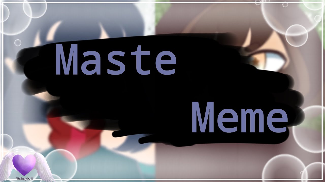 Maste Meme|| My first ever video!! || Makayla Delile-Minty Wishes - YouTube