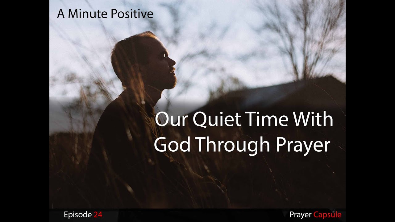 S1 Prayer Capsule E24 Our Quiet time with God through prayer - YouTube