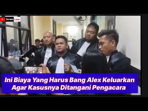 Ini Biaya Yang Harus DiKeluarkan Bang Alex Agar Kasusnya Ditangani ...