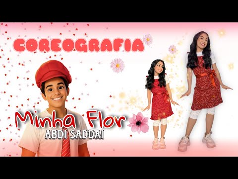 COREOGRAFIA MINHA FLOR- Abdi Saddai - Dia das Mães 