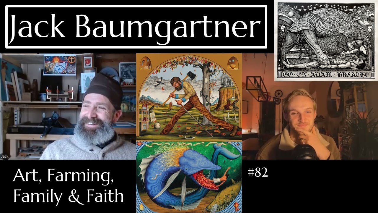 Jack Baumgartner - Art, Farming, Family & Faith - Lucas Vos Podcast #82 ...