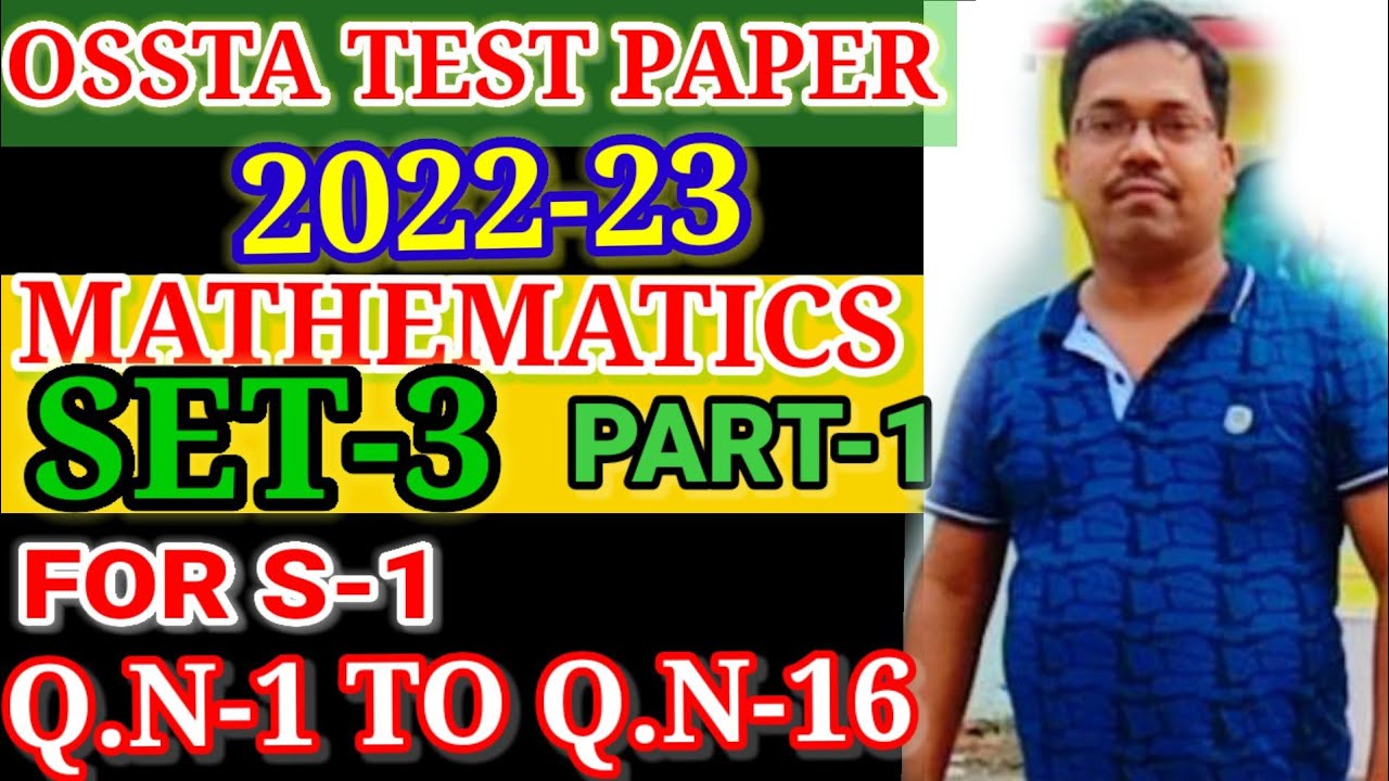 2022-23 OSSTA TEST PAPER ||MATHEMATICS ||PRACTICE SET-3 ||PART-1 ||Q.N ...