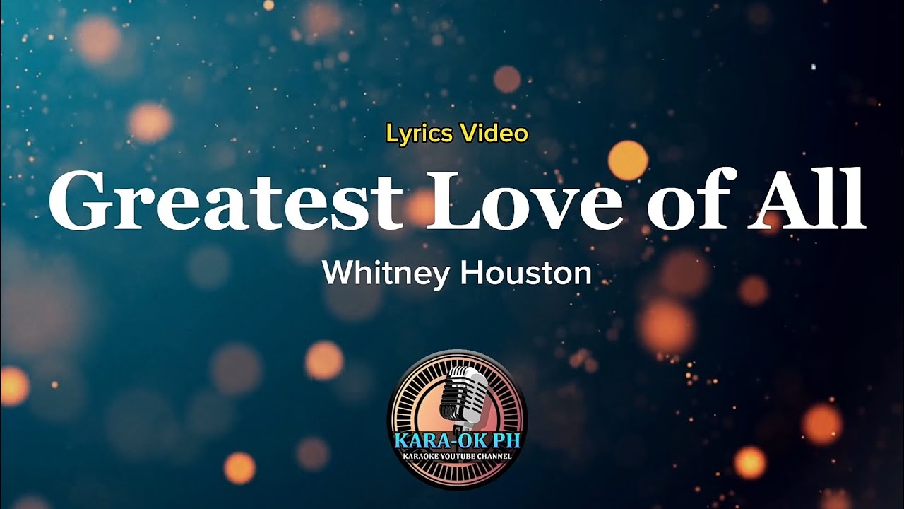 Greatest Love of All - Whitney Houston (Lyric Video) - YouTube