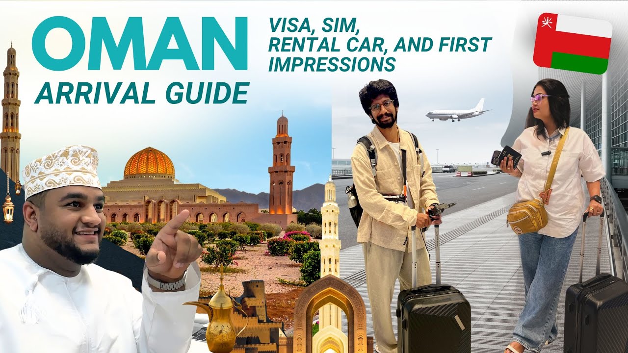 Oman Arrival Guide Visa| immigration| SIM card| Rental Car and First ...