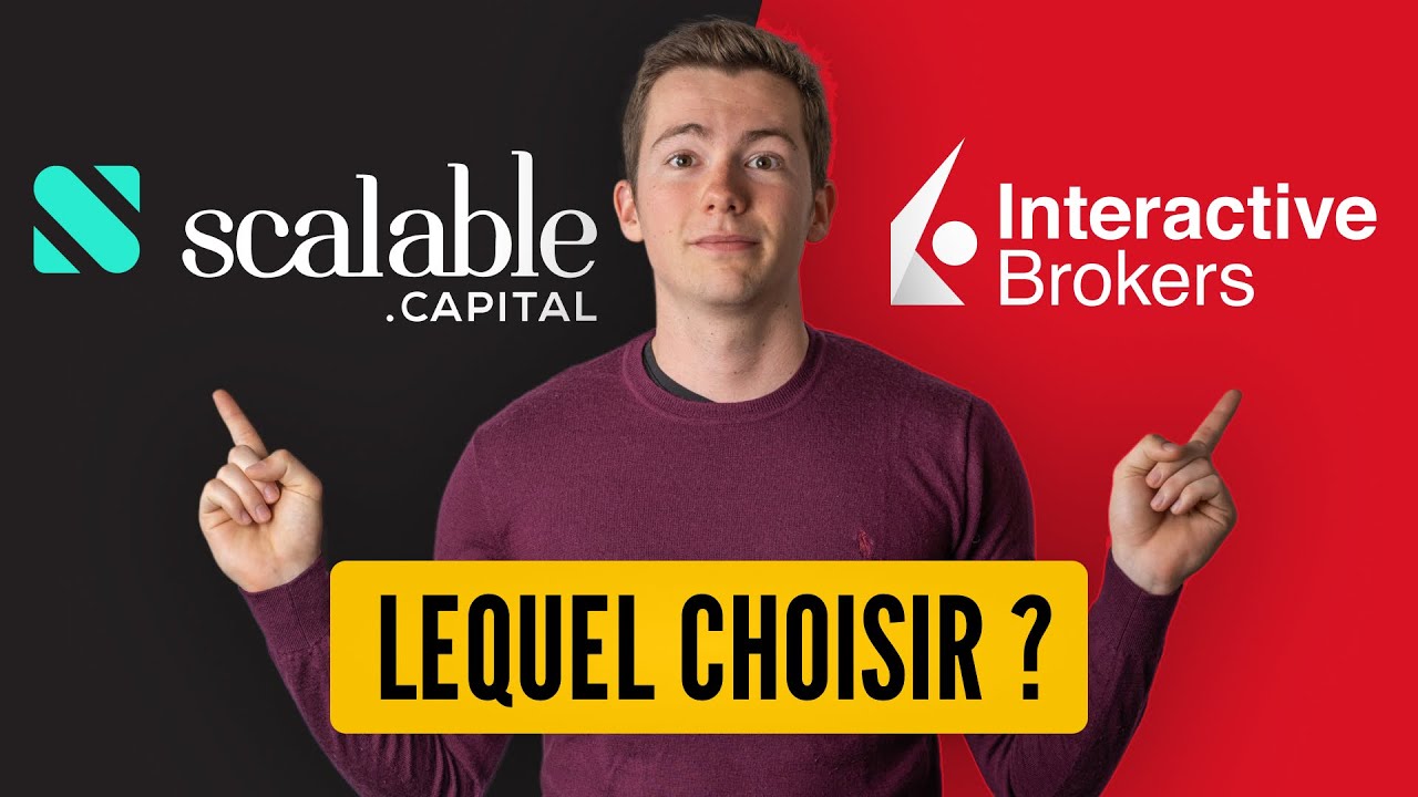 Scalable Capital vs InteractiveBrokers : quel courtier choisir ? - YouTube