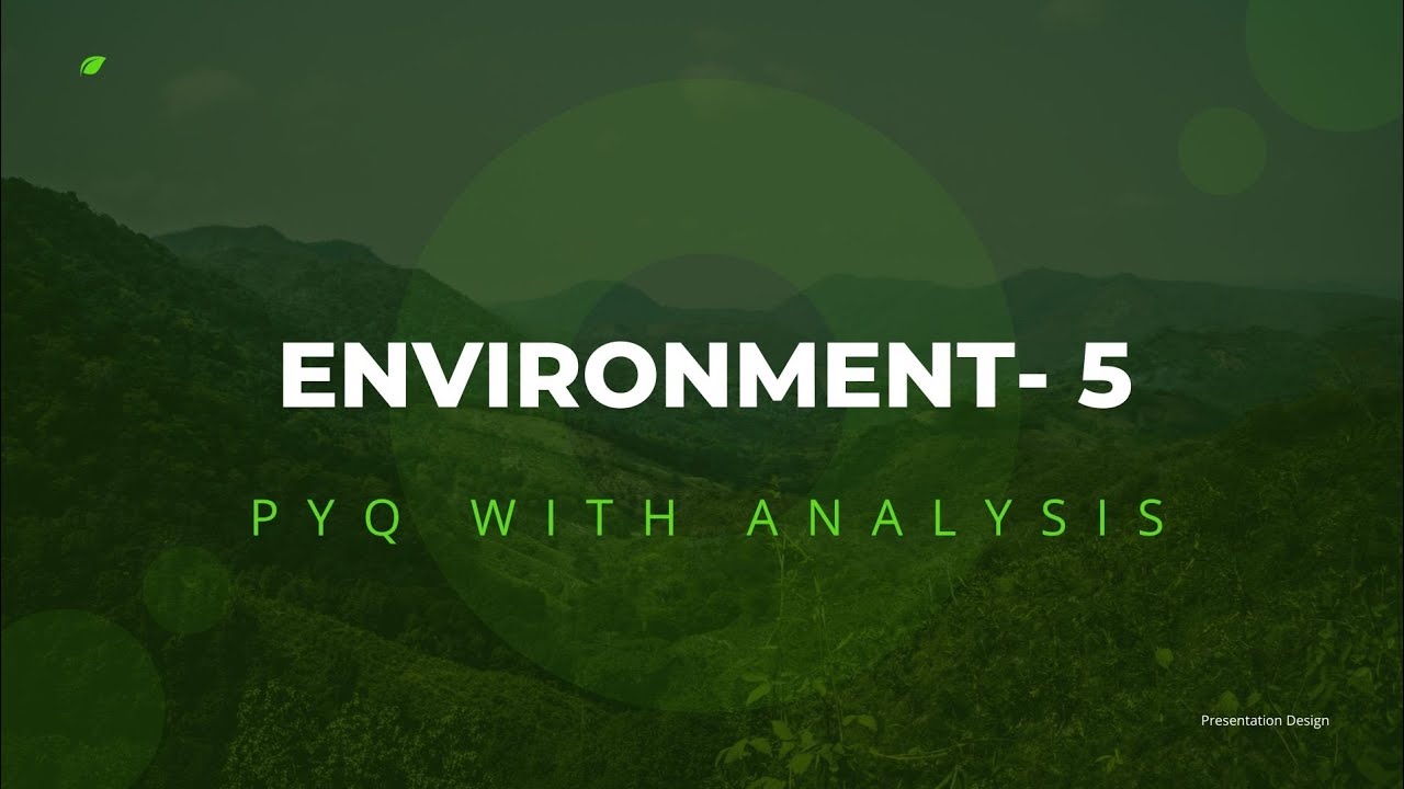 UPSC ENVIRONMENT PREVIOUS YEAR QUESTIONS WITH ANALYSIS @checkmate3183 ...