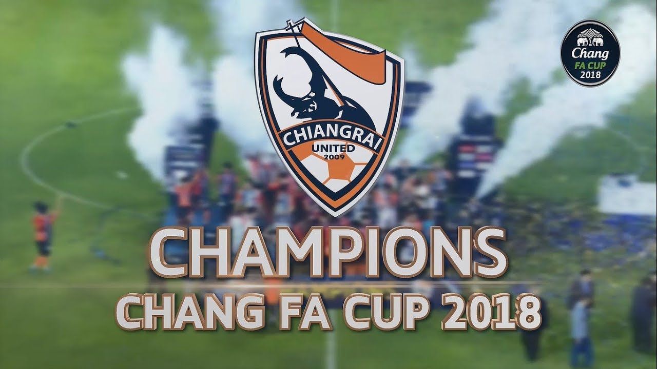 Chang FA Cup Champions 2018 สิงห์ เชียงราย ยูไนเต็ด - YouTube