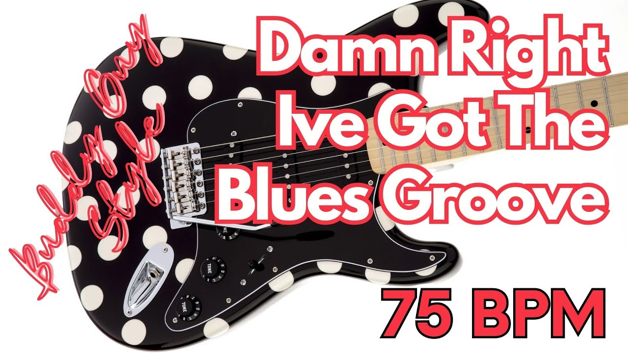 Damn Right Ive Got The Blues Groove | 75 BPM | Guitar Backing Track in ...