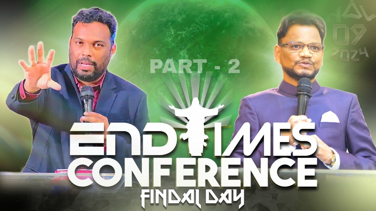 END TIMES CONFERENCE PART- 2 // 09 - 11 - 2024 // MESSAGE BY : REV . P ...