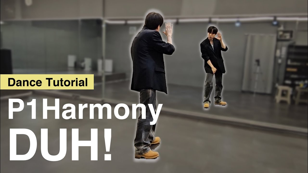 [Tutorial] P1Harmony (피원하모니) - ‘DUH!’｜Mirrored｜Explained｜English Count｜Tutorial｜안무배우기｜튜토리얼 - YouTube