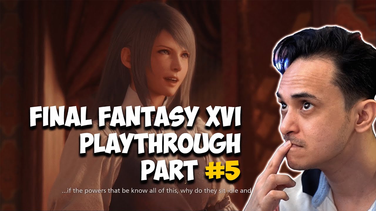 Final Fantasy XVI Playthrough Part 5 - YouTube