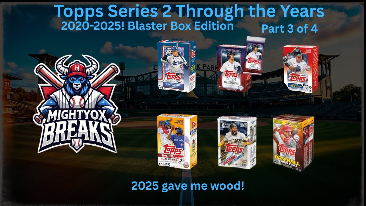 25 GAVE ME WOOD - SERIES 2 THROUGH THE DECADE BLASTER BOXES- PART 3 ...