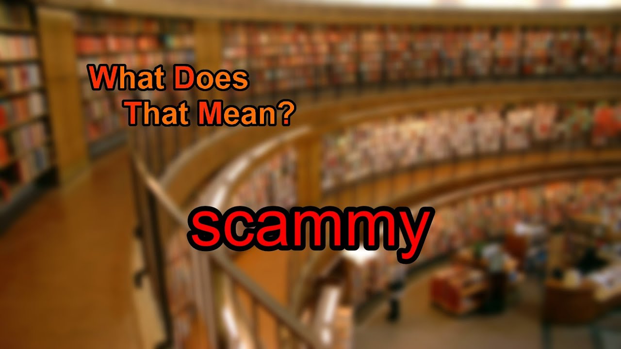 What does scammy mean? - YouTube