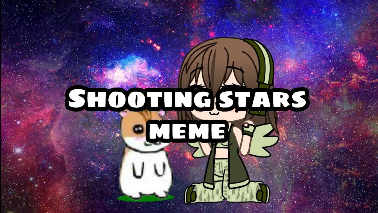 Shooting stars meme - YouTube