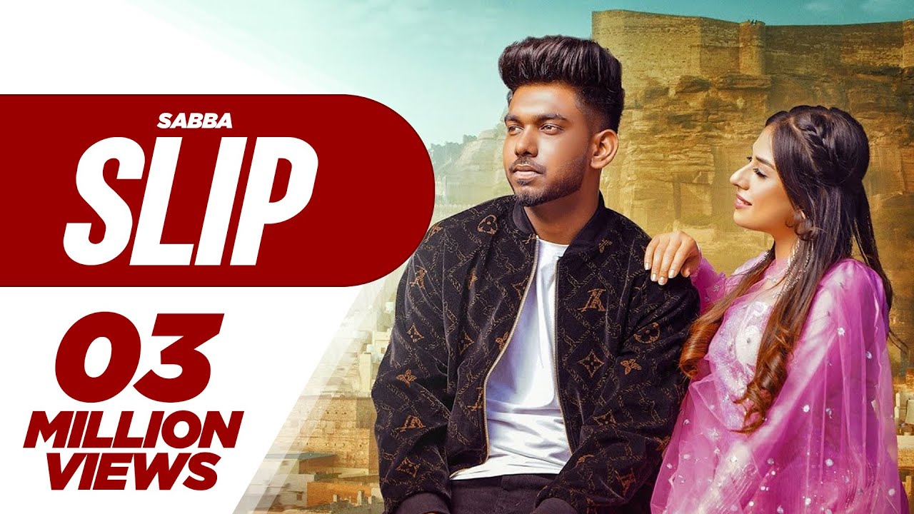 Slip : SABBA (Official Video) | Ft. Starboy X | Punjabi Songs 2022 ...