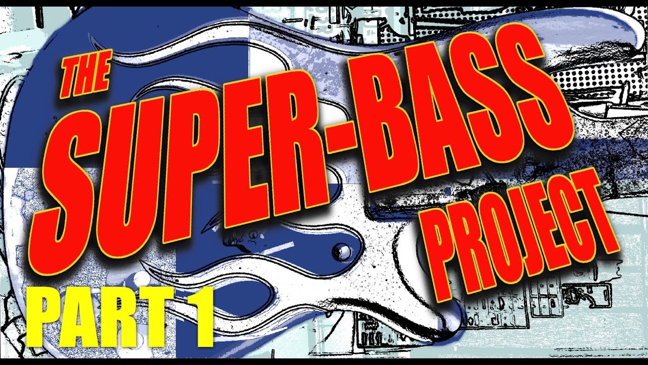 The intro to my craziest bass project! The Super-Bass. Part 1 - YouTube