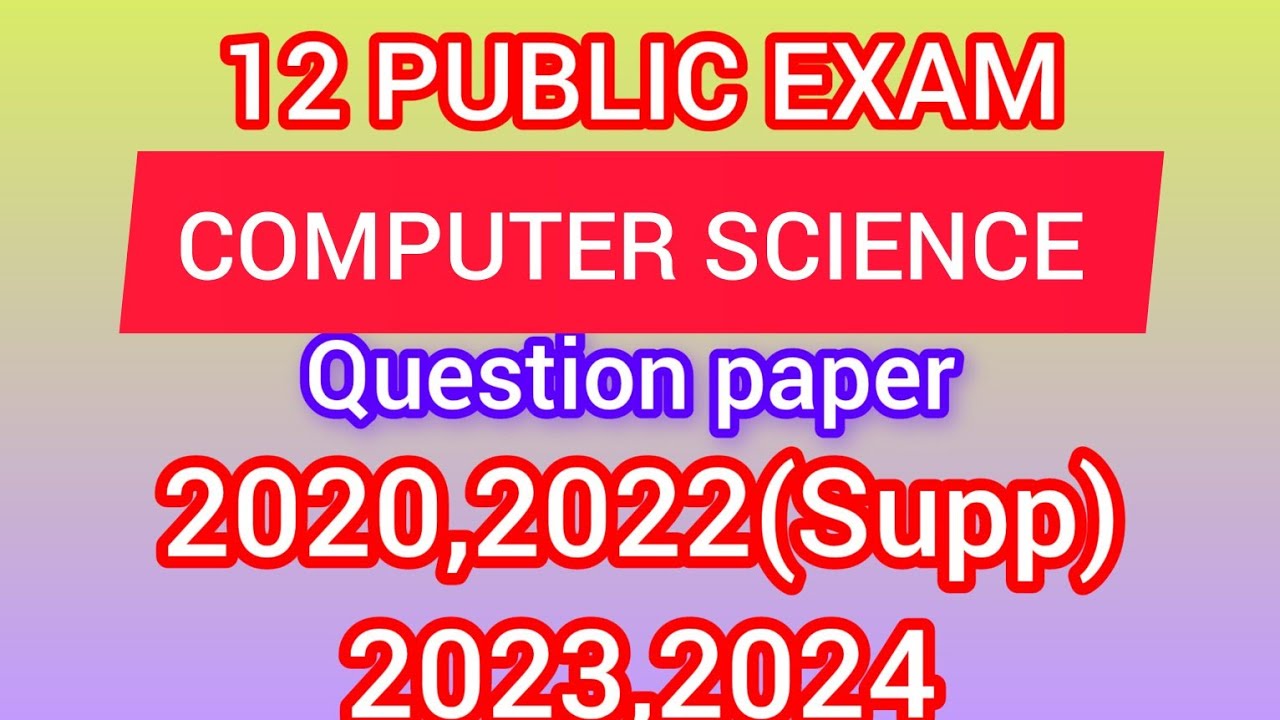 12 -th PUBLIC COMPUTER SCIENCE QUESTION PAPER 2020,2020(SUPPLEMENTARY ...
