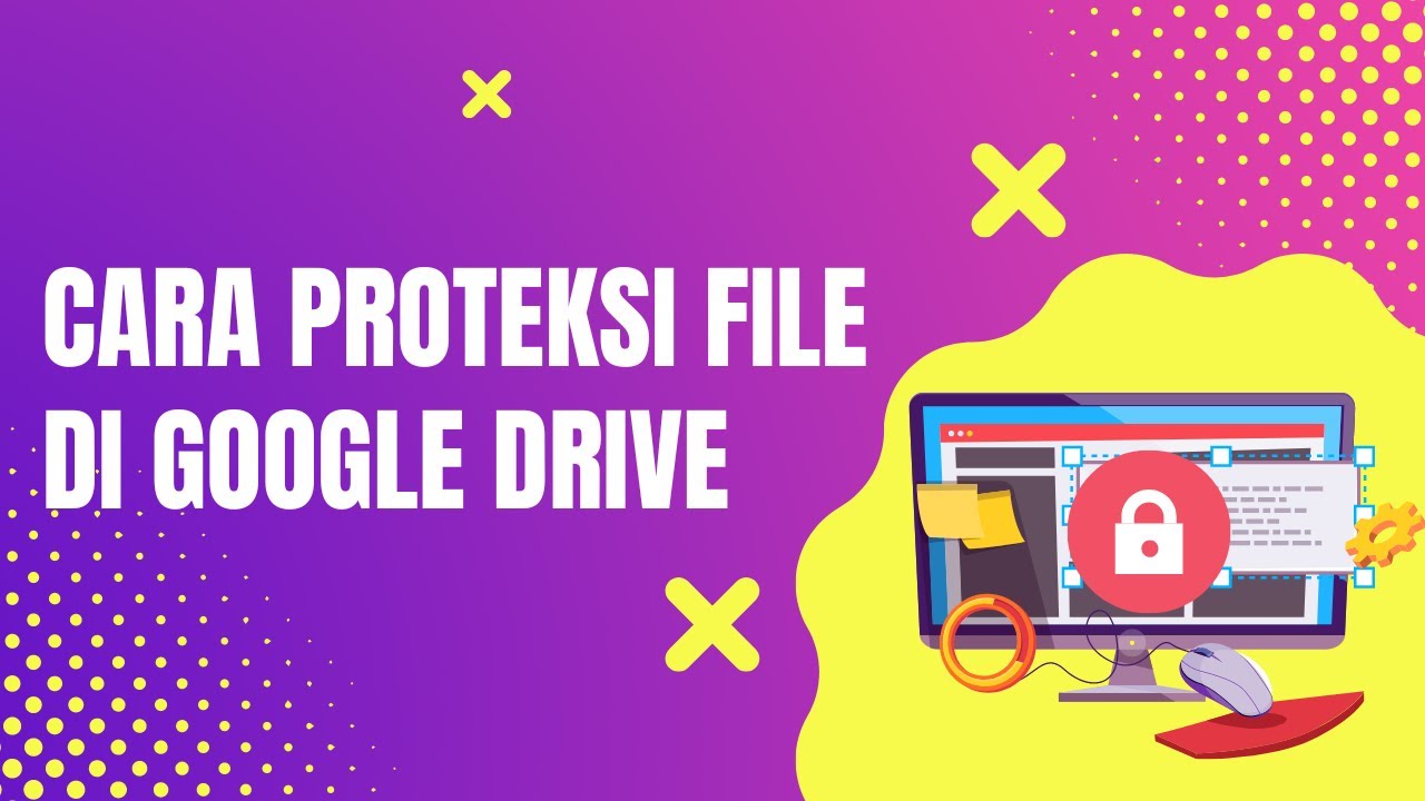 CARA PROTEKSI FILE DI GOOGLE DRIVE - YouTube