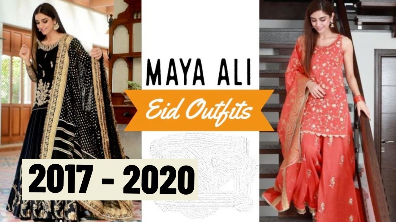 Maya Ali | Eid Outfits 2017-2020 | Actress | Model | VJ - YouTube
